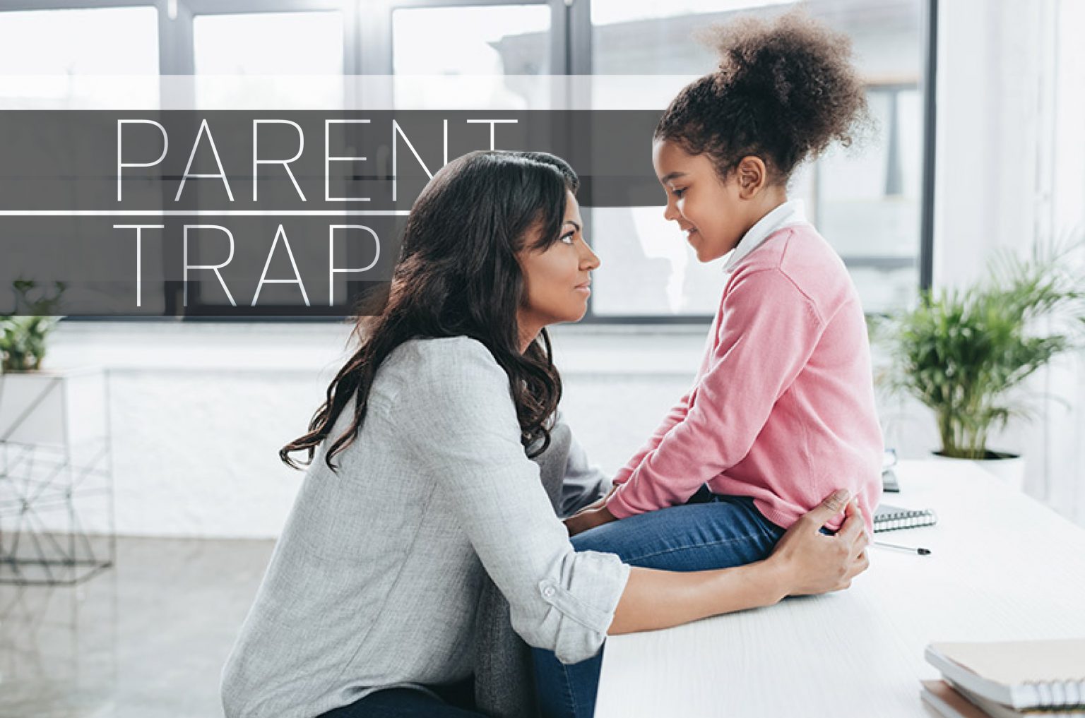 Parent Trap: Empathy | Town&Style